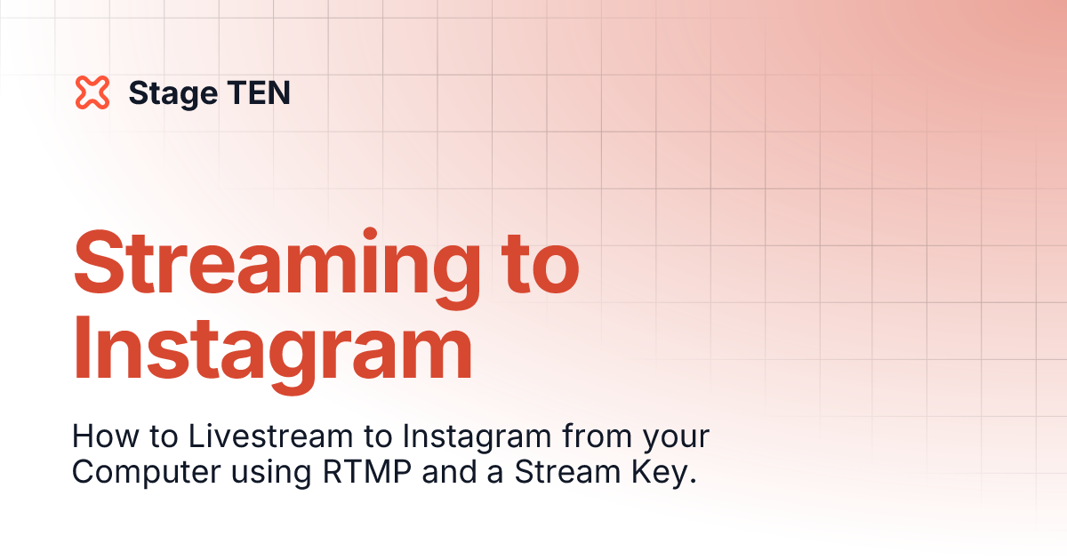 Streaming to Instagram | Stage TEN