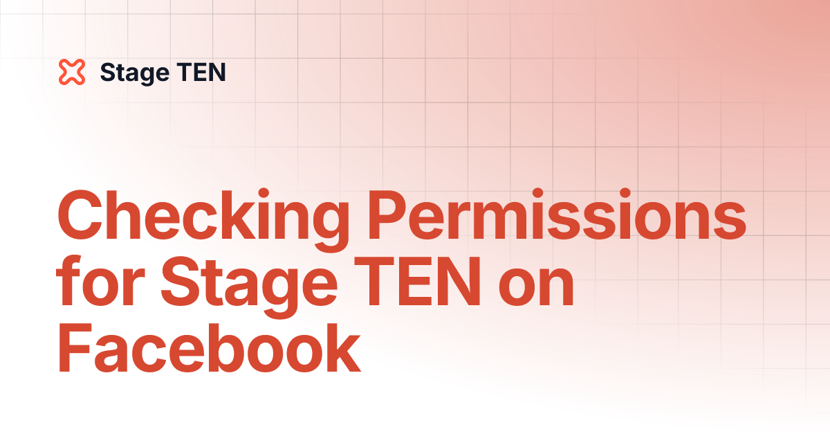 Checking Permissions for Stage TEN on Facebook | Stage TEN